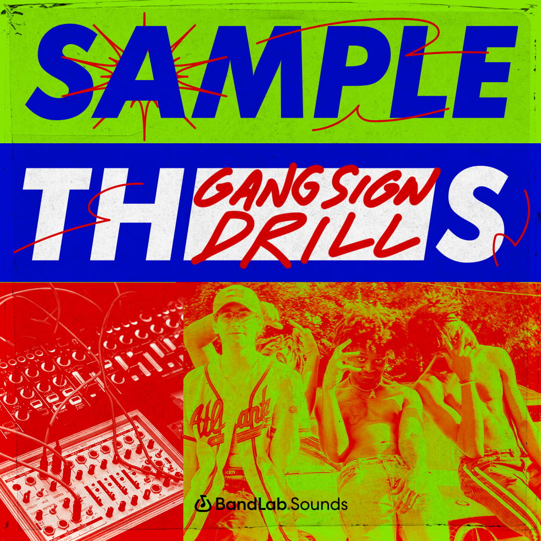 Sample This: Gang Sign Drill | BandLab Sounds