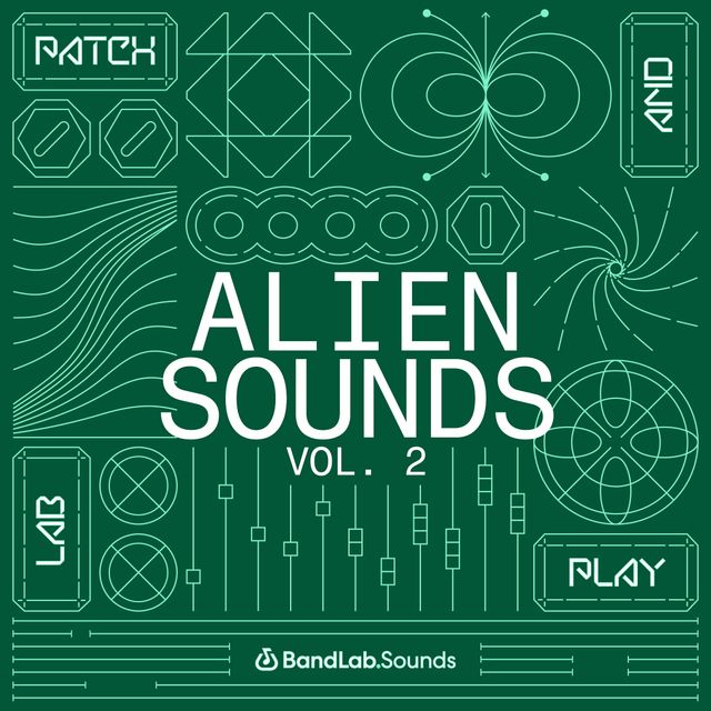 Patch & Play Lab: Alien Sounds Vol. 1 | BandLab Sounds