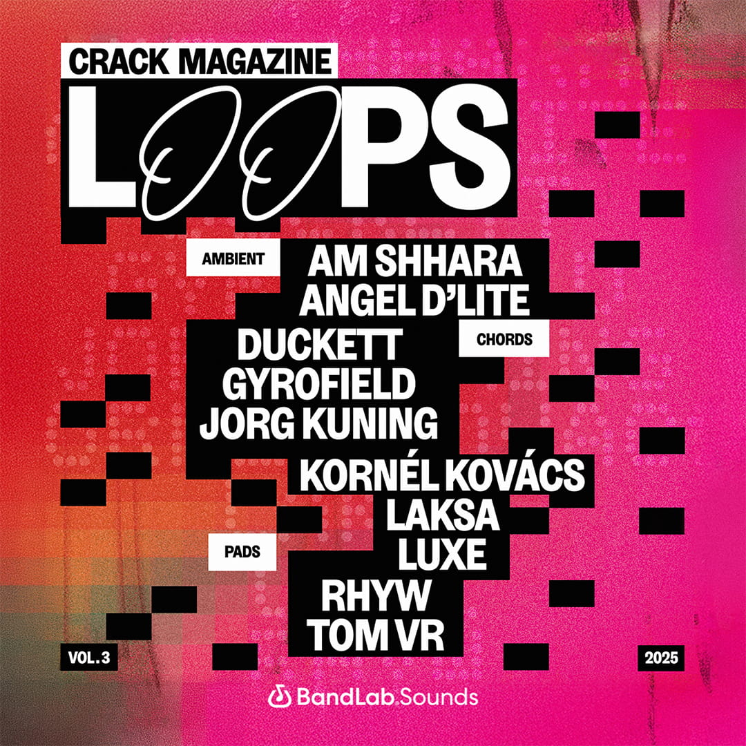 Crack Magazine Presents Loops Vol. 3 | BandLab Sounds