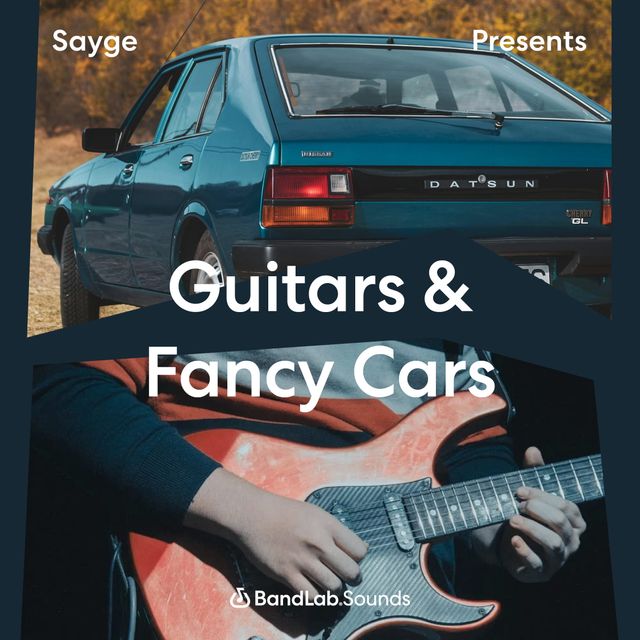 Sayge: Guitars & Fancy Cars | BandLab Sounds