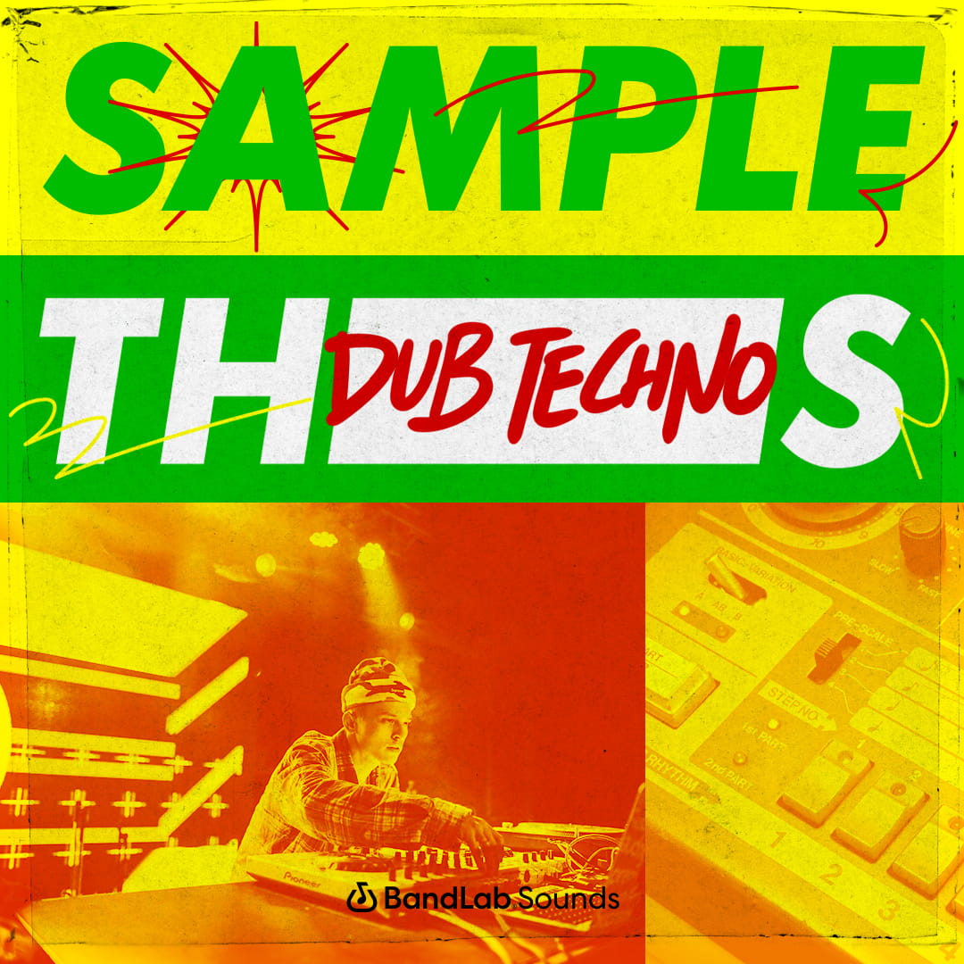 Sample This: Dub Techno | BandLab Sounds