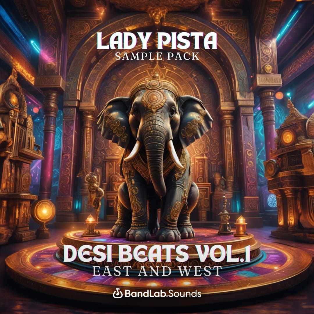 Lady Pista Presents Desi Beats East And West | BandLab Sounds